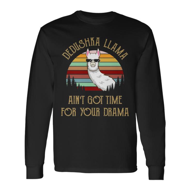 Dedushka Grandpa Gift Dedushka Llama Ain’T Got Time For Your Drama ...
