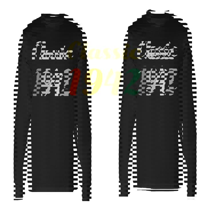 Classic 1942 Birthday Long Sleeve T-Shirt - Seseable