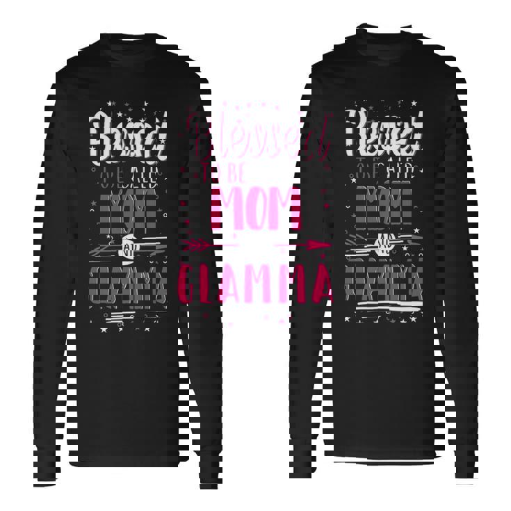 Glamma Grandma Blessed To Be Called Mom And Glamma Long Sleeve T-Shirt ...