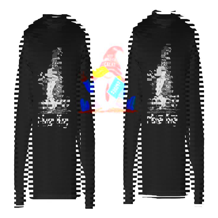 Maga King Ultra Maga Proud Keep America Great 2024 Gnome Long Sleeve T ...