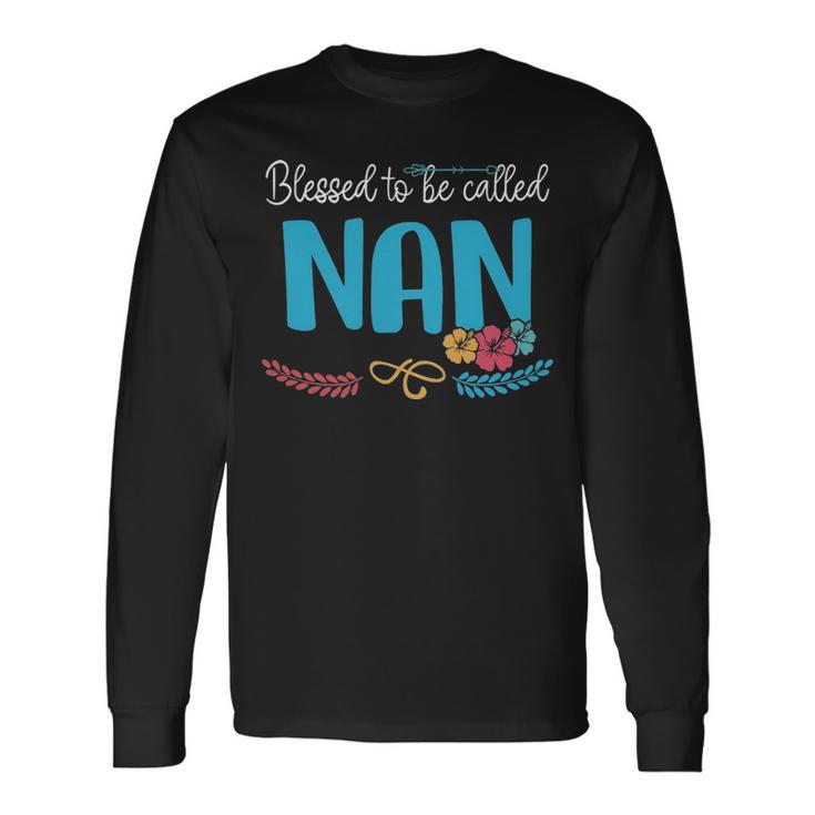 Nan Grandma Blessed To Be Called Nan Long Sleeve T-Shirt - Seseable