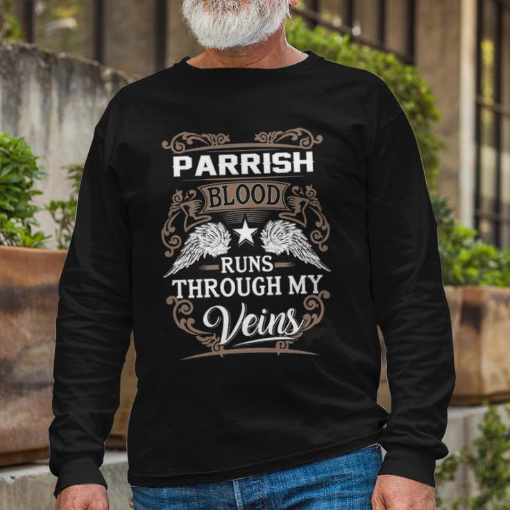 Parrish Name Parrish Blood Runs Throuh My Veins Long Sleeve T-Shirt ...