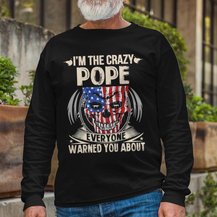 Pope Name Im The Crazy Pope Long Sleeve T-Shirt - Seseable