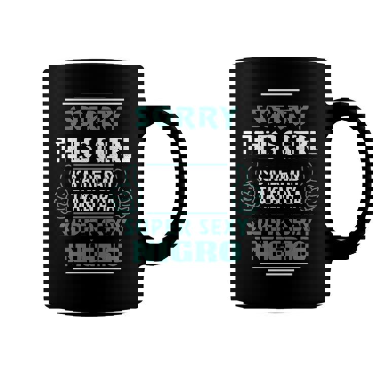 Nigro Name Gift This Girl Is Already Taken By A Super Sexy Nigro Unisex ...