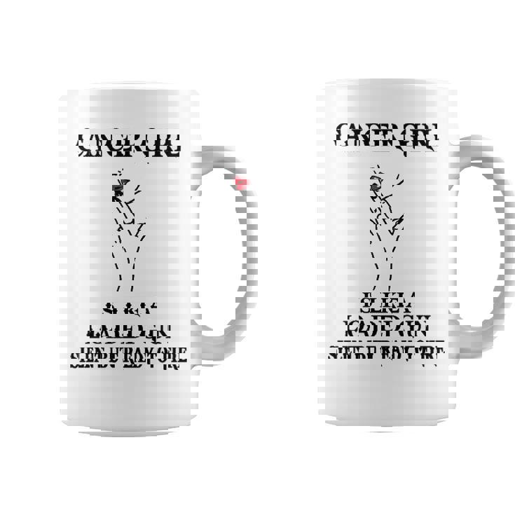 Cancer Girl Gift Cancer Girl Is Like A Loaded Gun Coffee Mug - Seseable
