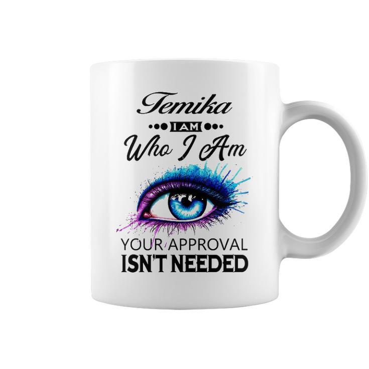 Temika Name Gift Temika I Am Who I Am Coffee Mug | Seseable