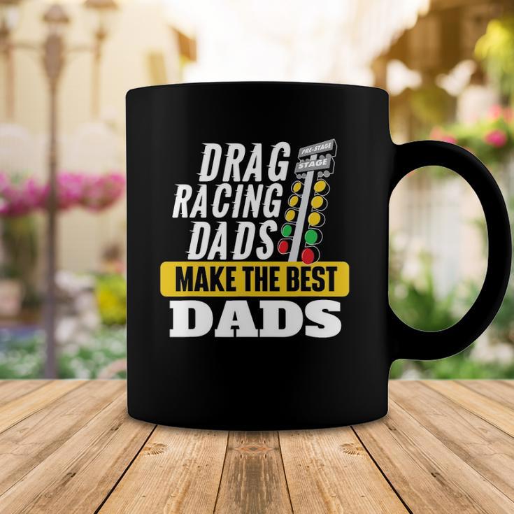 Drag Racing Dads Make The Best Dads - Drag Racer Race Car Coffee Mug ...