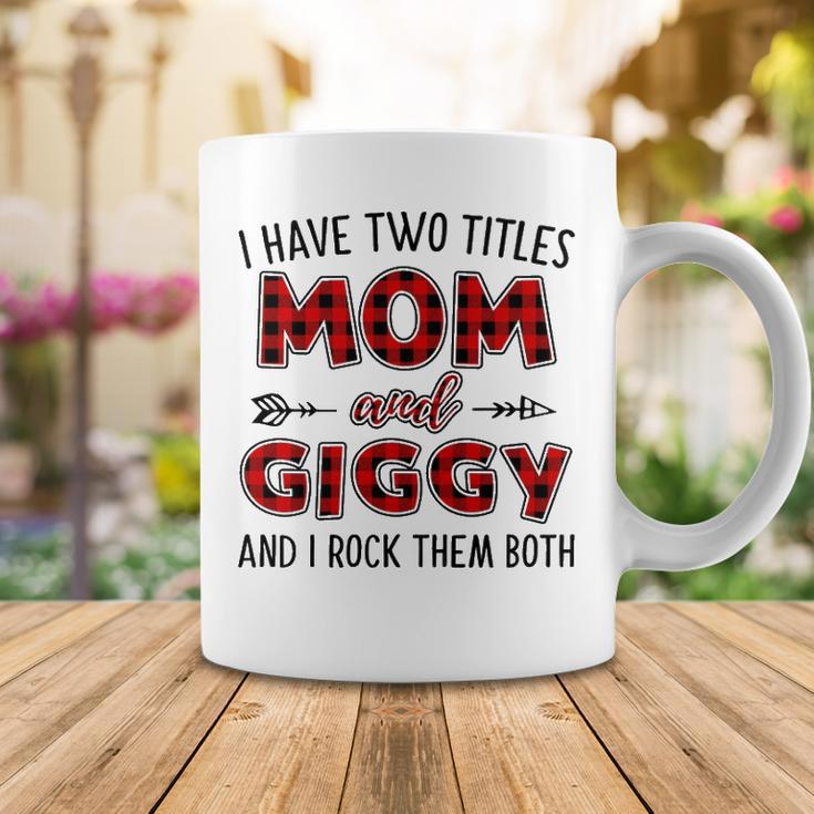 Giggy Grandma Gift I Have Two Titles Mom And Giggy Coffee Mug - Seseable