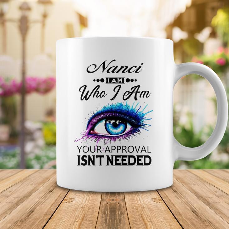 Nanci Name Gift Nanci I Am Who I Am Coffee Mug - Seseable