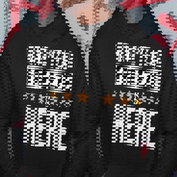 Have No Fear Freeze Is Here Name Hoodie - Monsterry