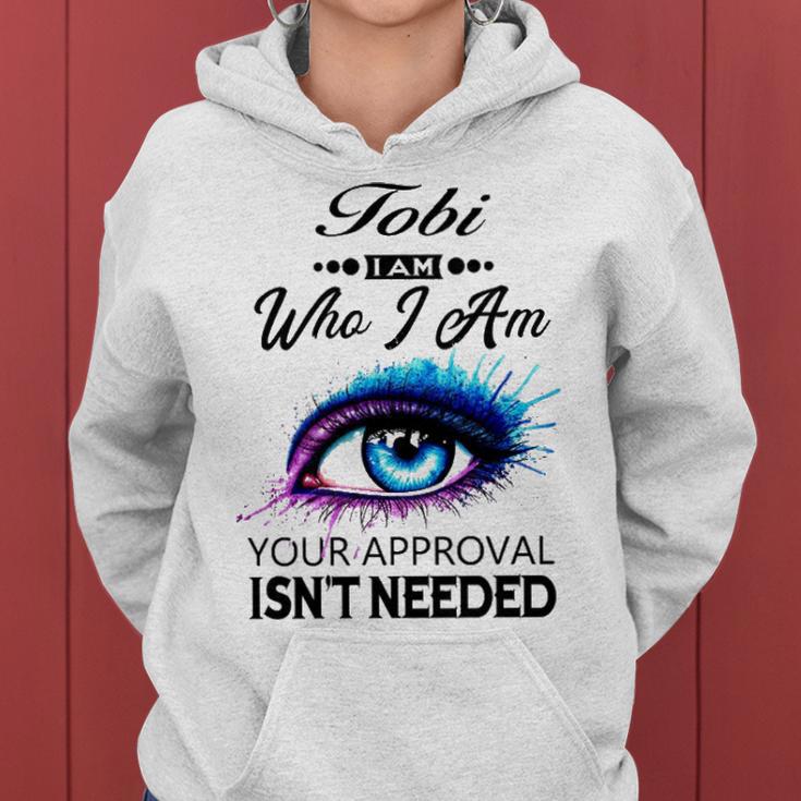 Tobi Name Gift Tobi I Am Who I Am Women Hoodie - Seseable