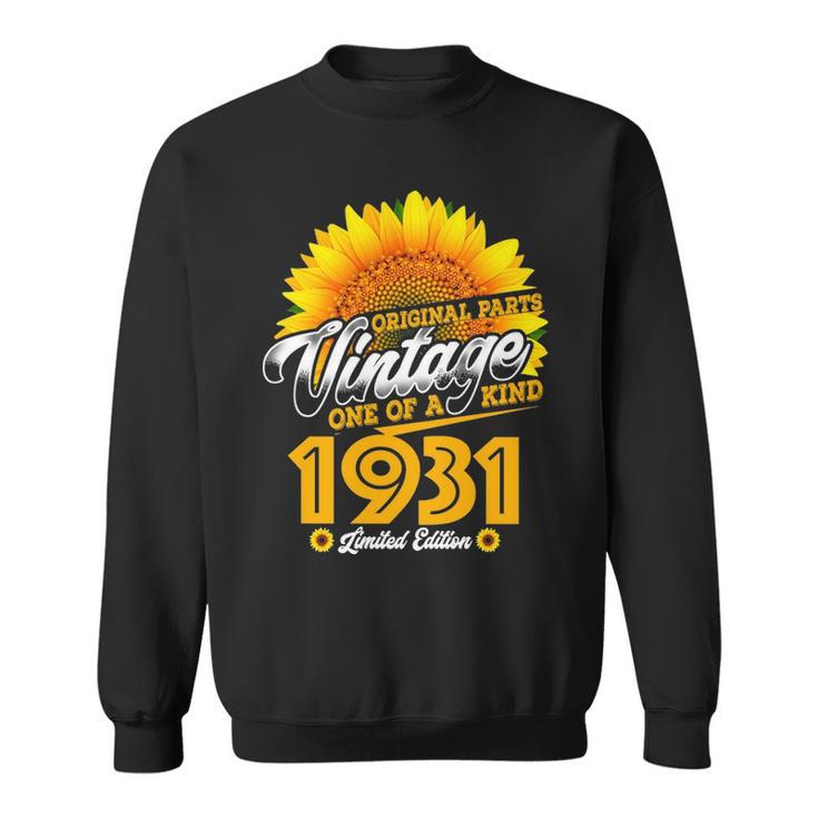 1931 Birthday Woman Gift 1931 One Of A Kind Limited Edition Sweatshirt ...
