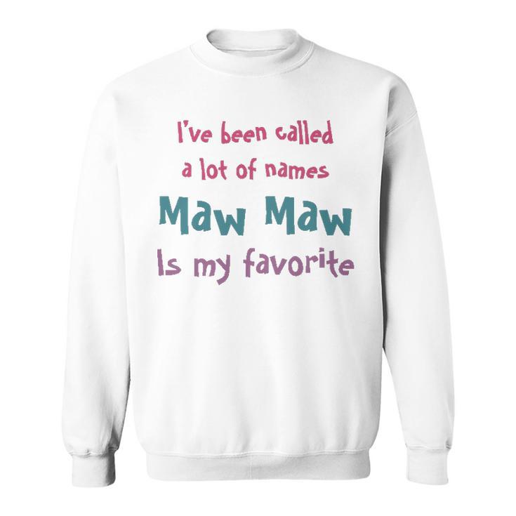 Maw Maw Grandma Gift Maw Maw Is My Favorite V2 Sweatshirt - Seseable