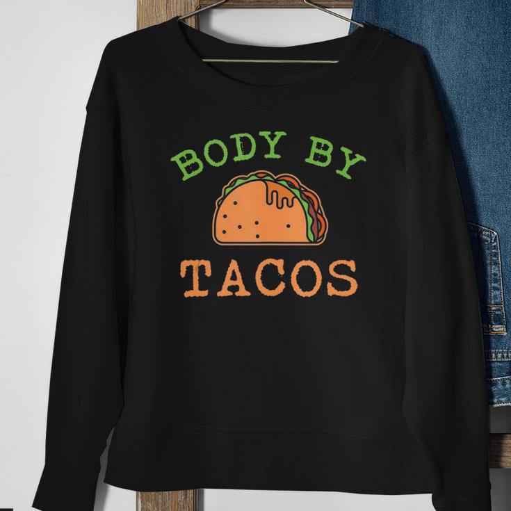 Body By Tacos This Body Was Built With Taco Sweatshirt | Mazezy DE