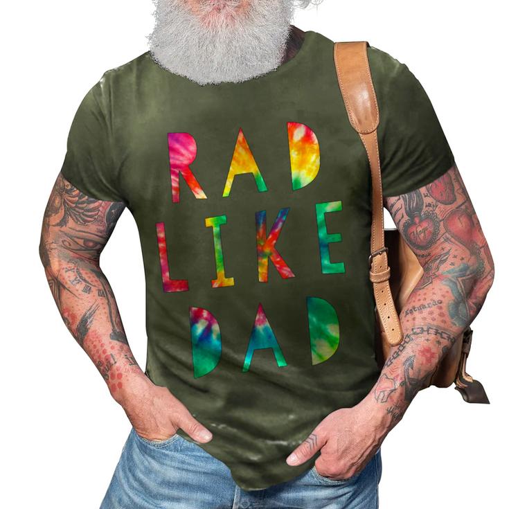 Kids Rad Like Dad Tie Dye Funny Father’S Day Kids Boys Son 3D Print ...