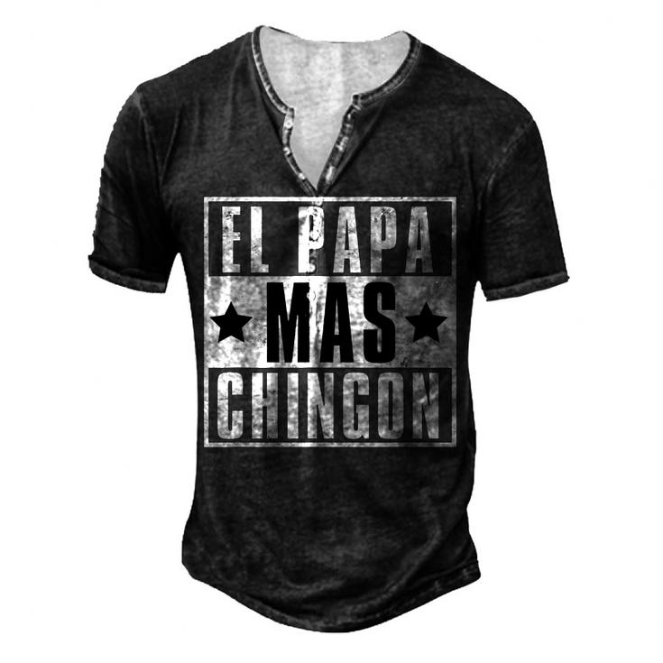Mens El Papa Mas Chingon Funny Best Papi Mexican Dad Fathers Day Men's ...