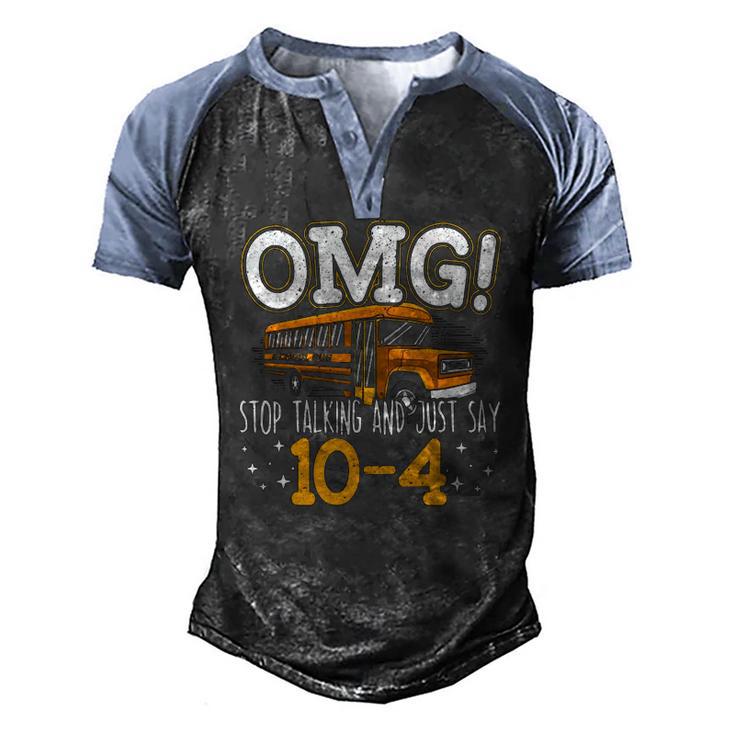 Mens Omg Stop Talking Just Say 10 4 Bus Driver Hoodie | Mazezy