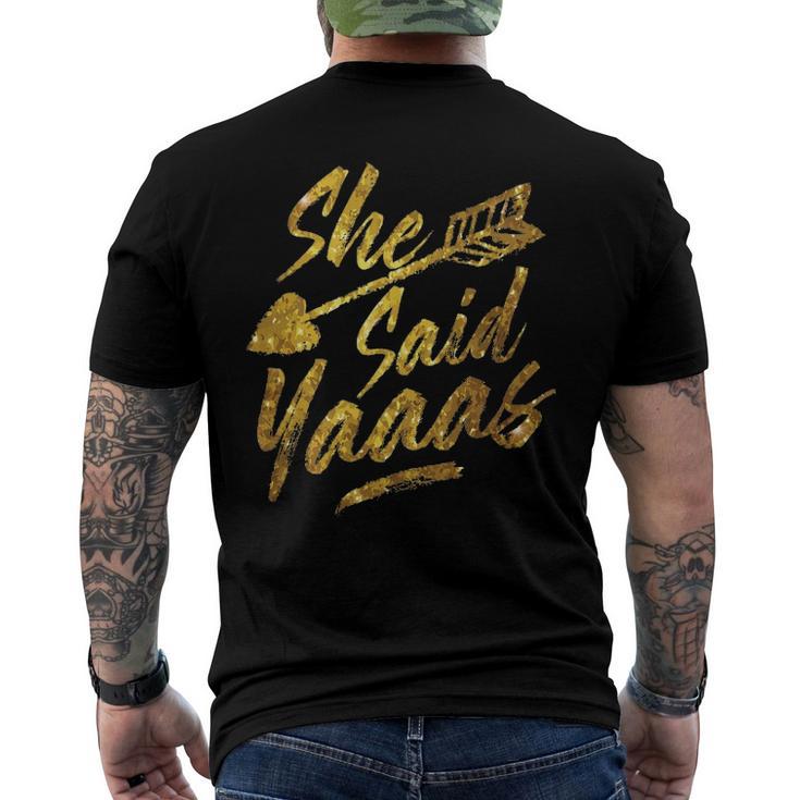 Cool She Said Yaaas Bridal Arrow Fan Engagement Men's Back Print T ...