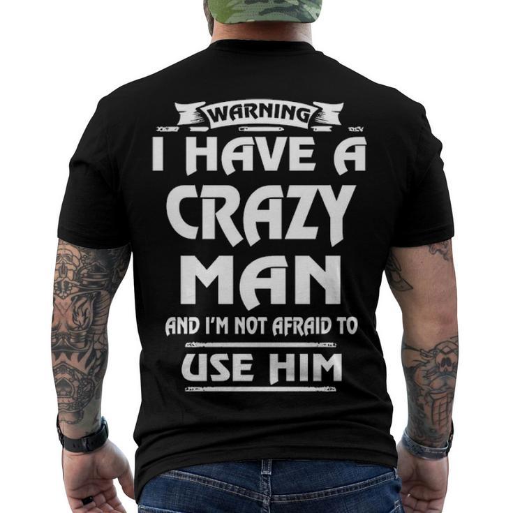 Man Name Warning I Have A Crazy Man Men's T-Shirt Back Print - Seseable