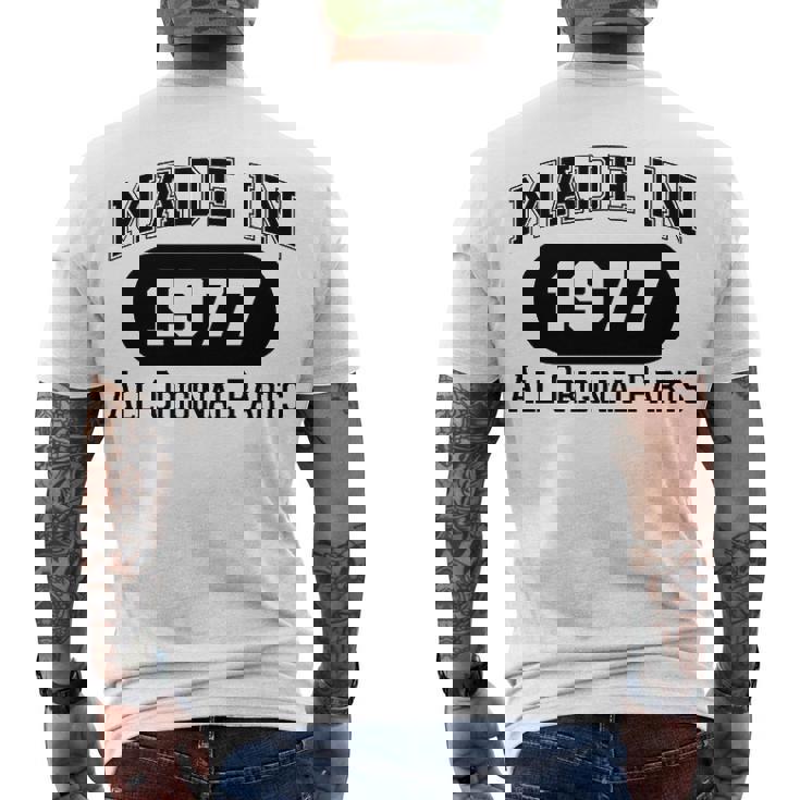 1977 Birthday Made In 1977 All Original Parts Men's T-Shirt Back Print ...