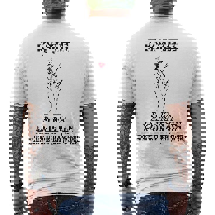 Kaylee Name Kaylee Is Like A Loaded Gun Men's T-Shirt Back Print | Seseable