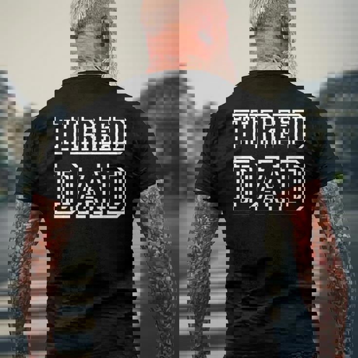 Tired Dad Life Fathers Day Men's Back Print T-shirt | Mazezy