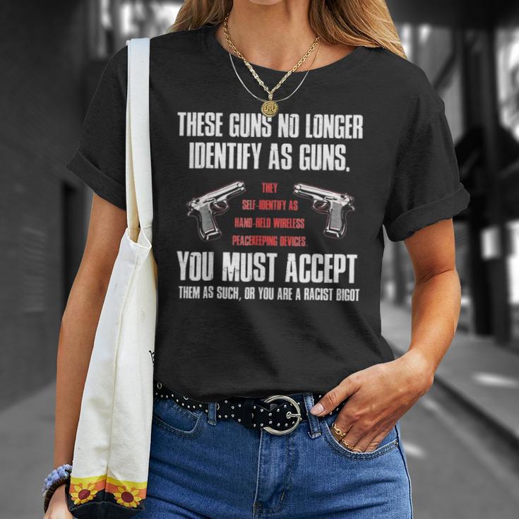 These Guns No Longer Identify As Guns Funny Gun Unisex T-Shirt | Mazezy