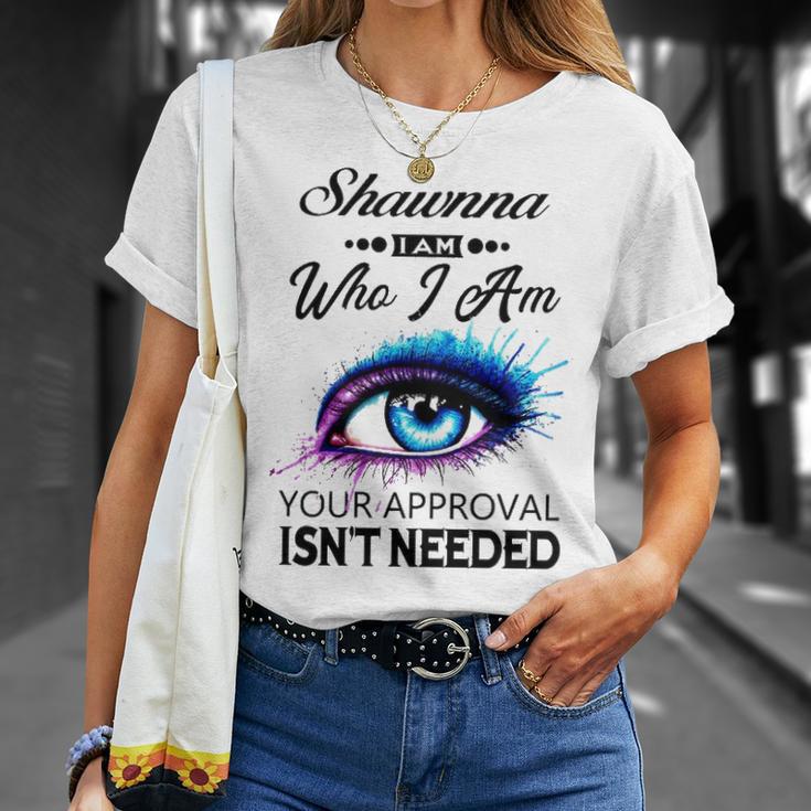 Shawnna Name Shawnna I Am Who I Am T-Shirt - Seseable