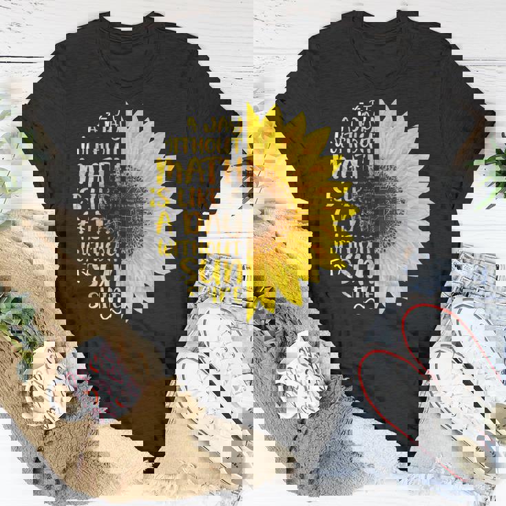 A Day Without Math Is Like A Day Without Sunshine T-shirt - Thegiftio