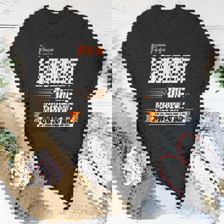 Lowry Name Its A Lowry Thing T-Shirt - Seseable