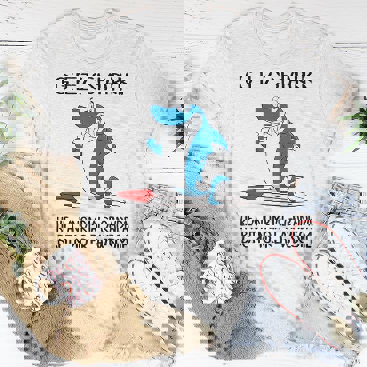 Geez Grandpa Geez Shark Like A Normal Grandpa But More Awesome T-Shirt ...