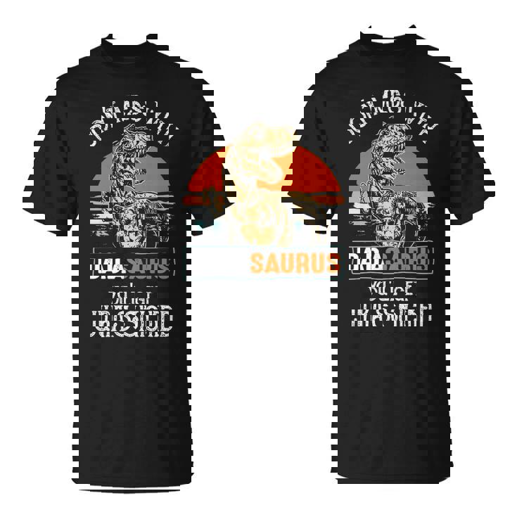 Dada Grandpa Dont Mess With Dadasaurus T-Shirt | Seseable