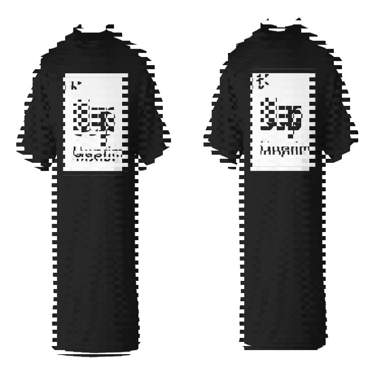 Element 115 Ununpentium Alien Ufo Periodic Table Unisex T-Shirt | Mazezy