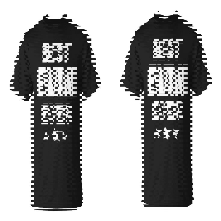 Evan Name Best Evan Ever T-Shirt | Seseable