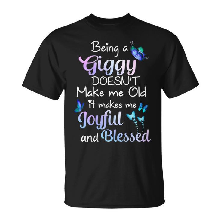 Giggy Grandma Being A Giggy Doesnt Make Me Old T-Shirt | Seseable