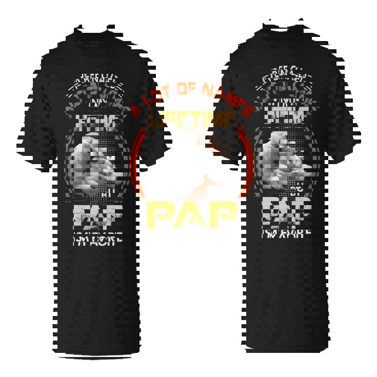Pap Grandpa A Lot Of Name But Pap Is My Favorite T-Shirt | Seseable