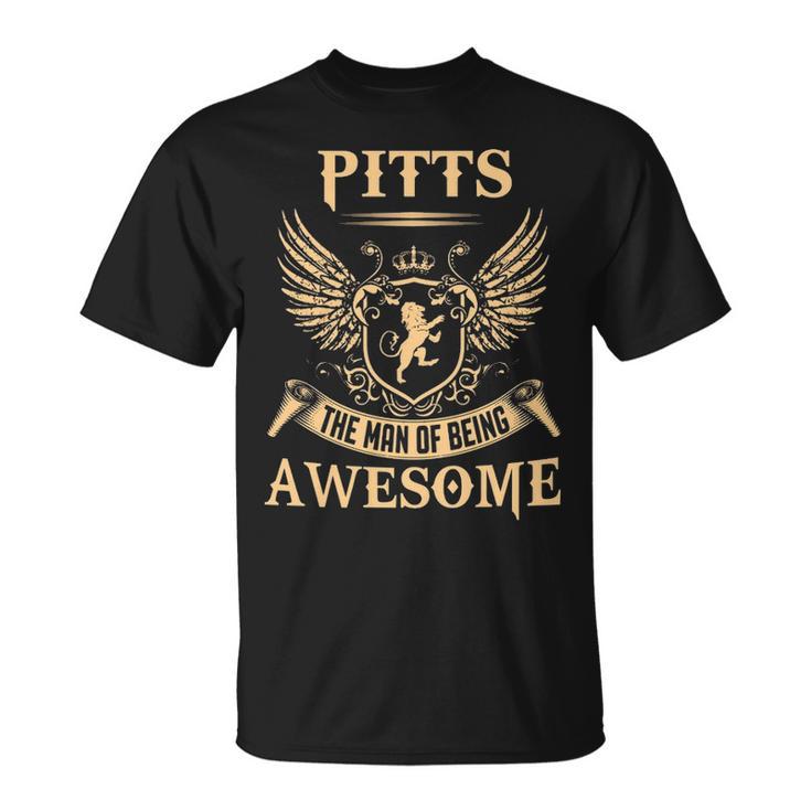 Pitts Name Pitts The Man Of Being Awesome T-Shirt - Seseable