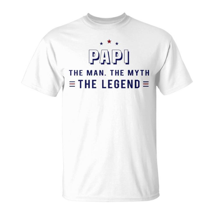 Papi Grandpa Papi The Man The Myth The Legend V2 T-Shirt - Seseable