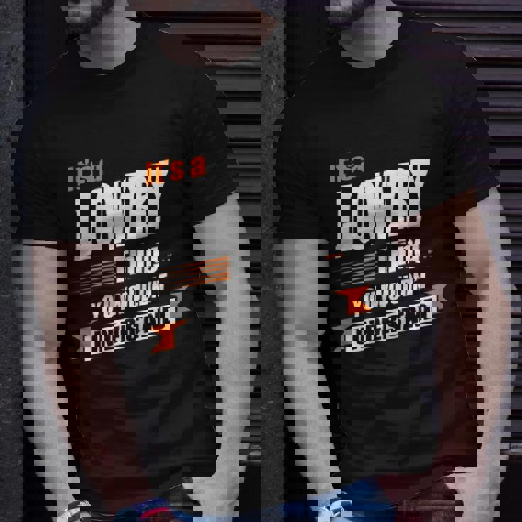 Lowry Name Its A Lowry Thing T-Shirt - Seseable