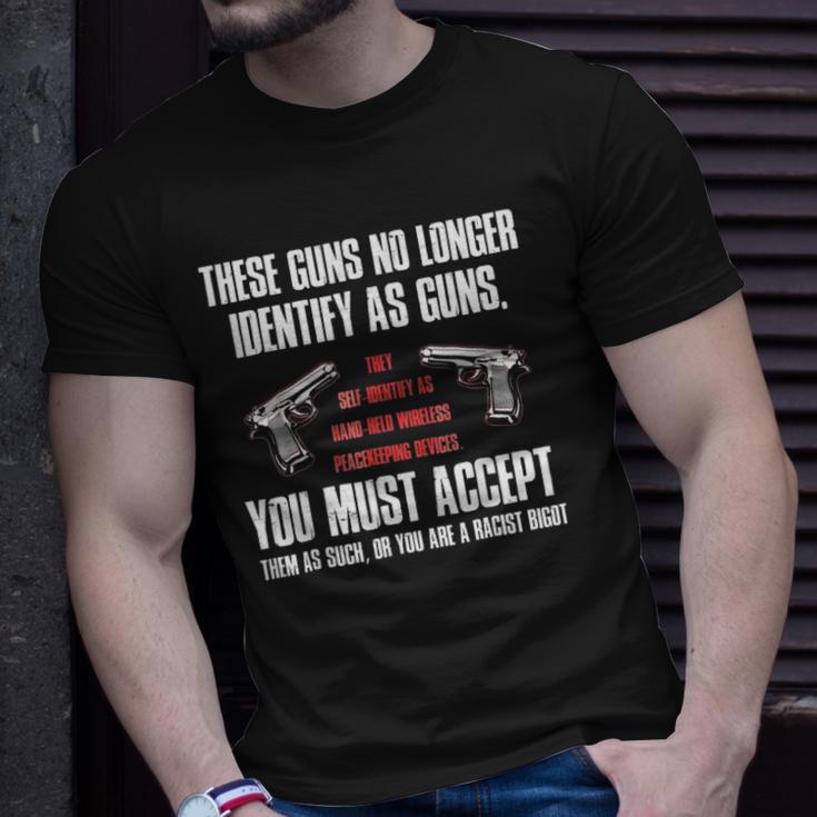 These Guns No Longer Identify As Guns Funny Gun Unisex T-Shirt | Mazezy