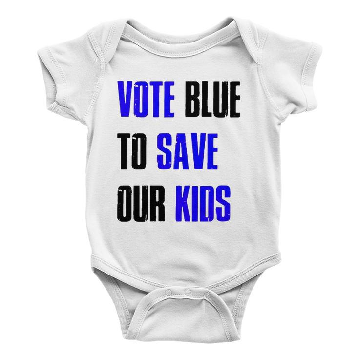 Vote Blue To Save Our Kids Baby Onesie | Mazezy